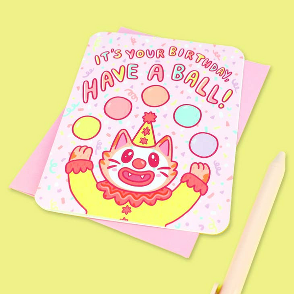 It's Your Birthday Have A Ball Clown Cat Blank Greeting Card | Kitties ...